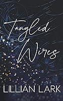 Tangled Wires by Lillian Lark