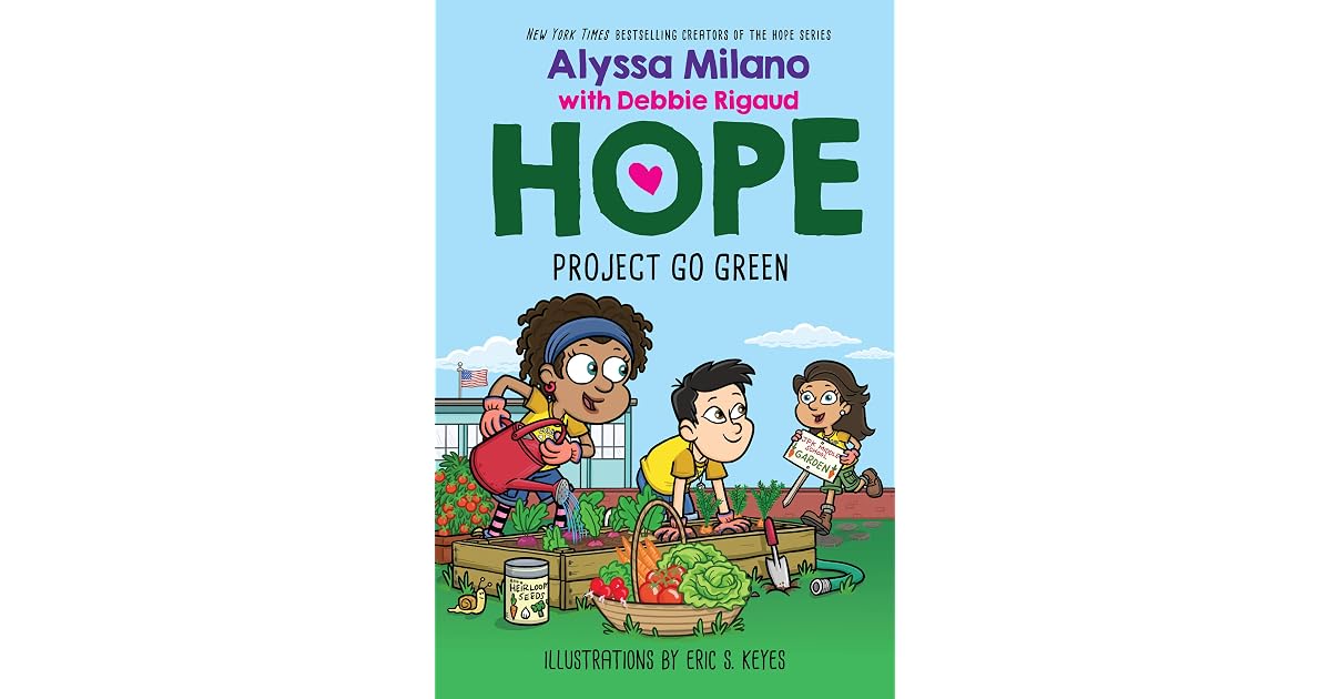 Project Go Green (Alyssa Milano's Hope #4) by Alyssa Milano