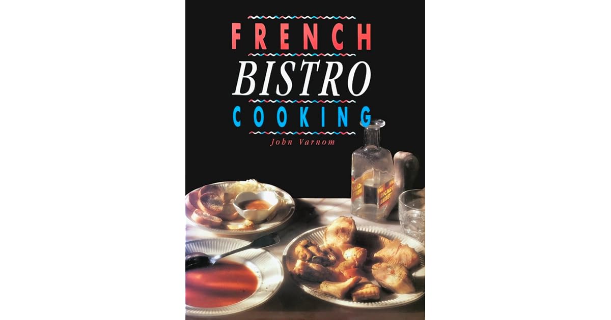 French Bistro Cooking By John Varnom french-bistro-cooking-by-john-varnom