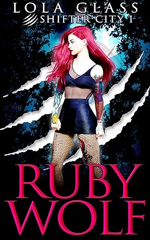 Ruby Wolf (Shifter City, #1) by Lola Glass