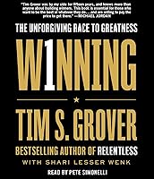 Winning: The Unforgiving Race to Greatness by Tim S. Grover