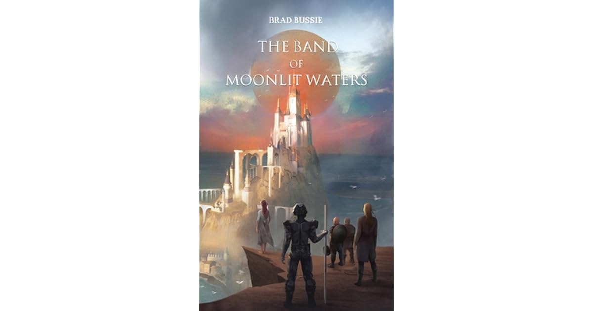 Book giveaway for The Band of Moonlit Waters (Spero's Legacy) by Brad ...
