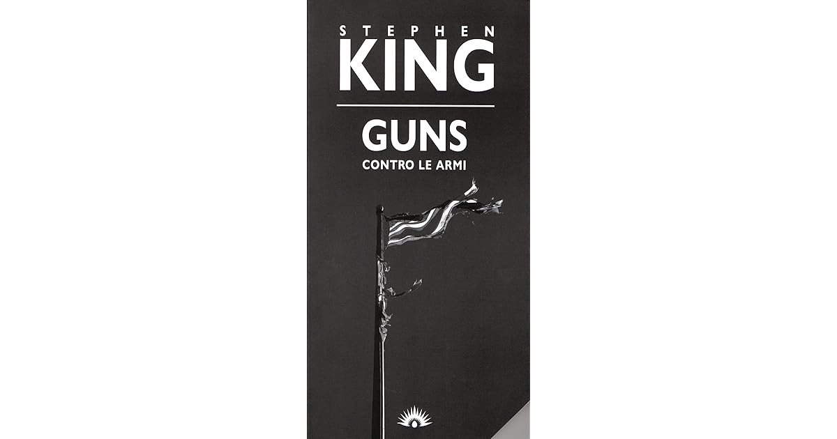 Guns. Contro le armi by Stephen King