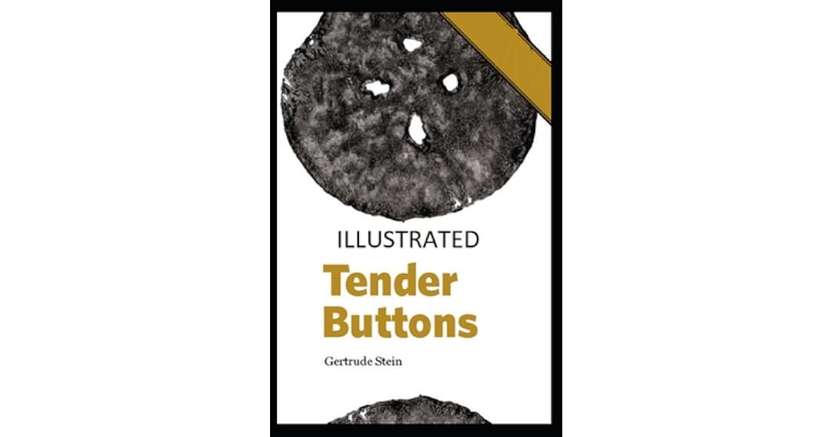Tender Buttons Illustrated by Gertrude Stein