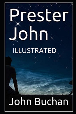 Prester John Illustrated by Jhon Buchan