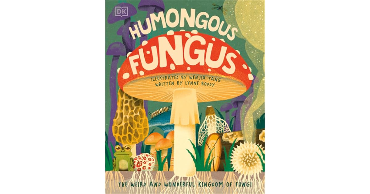 Humongous Fungus by D.K. Publishing