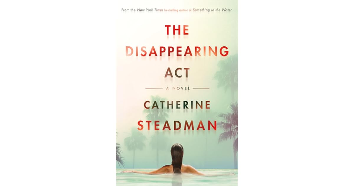 The Disappearing Act by Catherine Steadman
