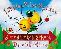 Little Miss Spider at Sunny Patch School by David Kirk