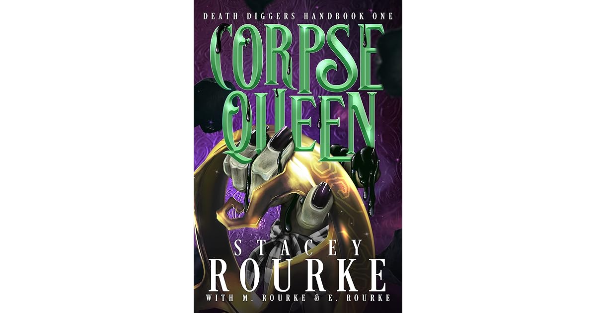 Corpse Queen (Death Diggers Handbook Book 1) by Stacey Rourke