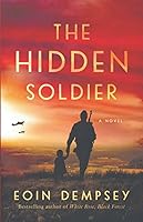The Hidden Soldier by Eoin Dempsey