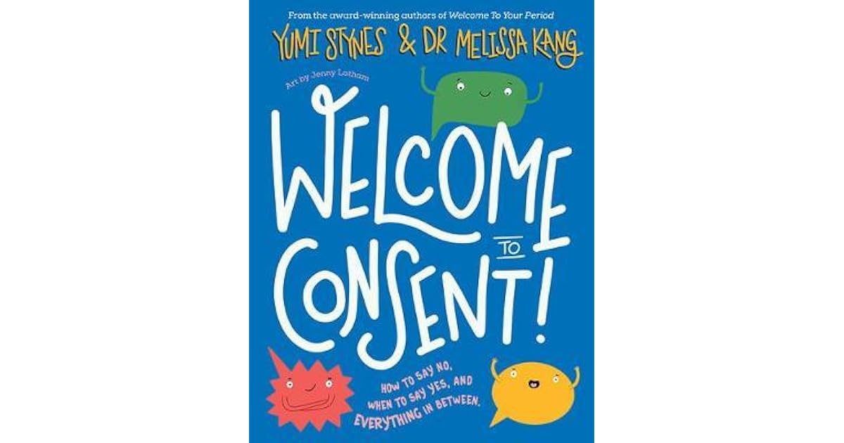 Welcome to Consent by Yumi Stynes