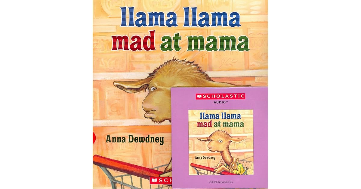 Llama Llama Mad at Mama by Anna Dewney