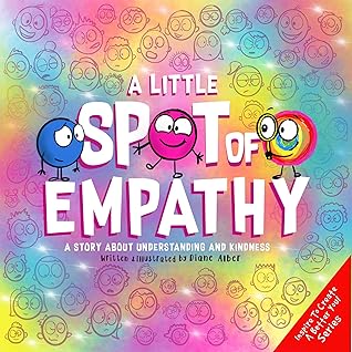 A Little SPOT of Empathy: A Story about Understanding and Kindness by ...