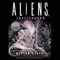 Aliens: Infiltrator by Weston Ochse