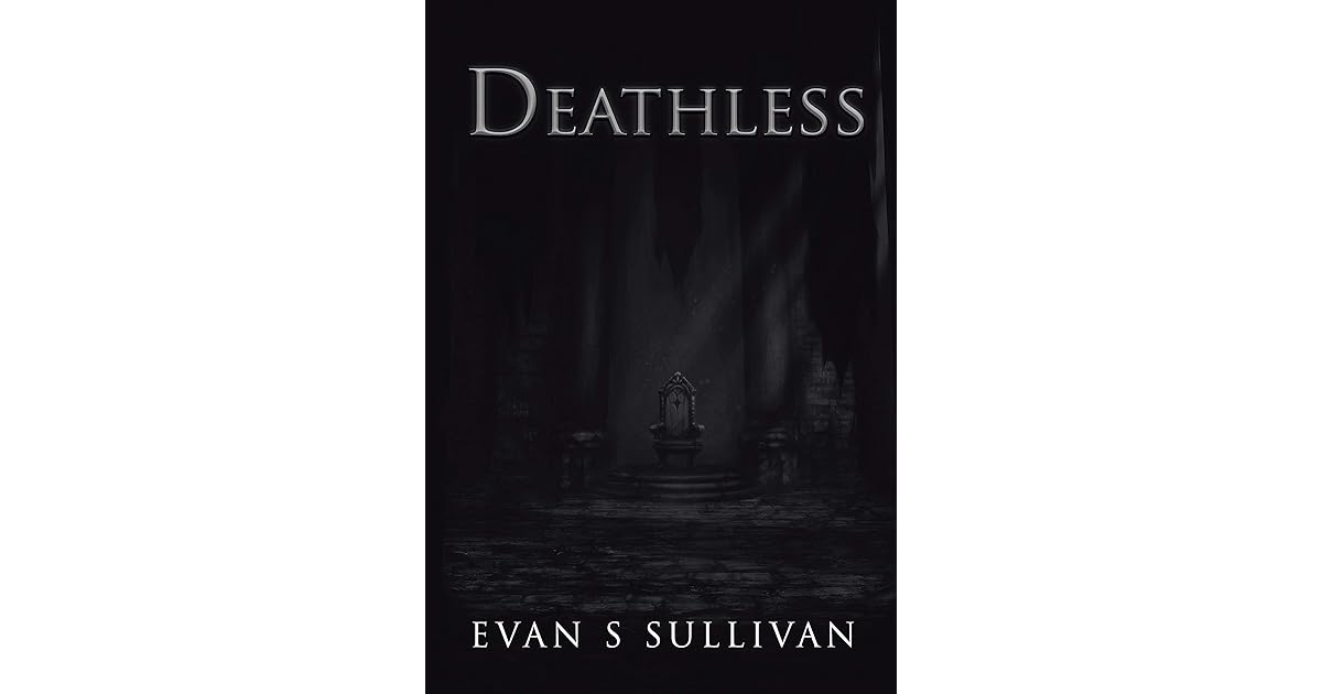 Deathless by Evan S. Sullivan