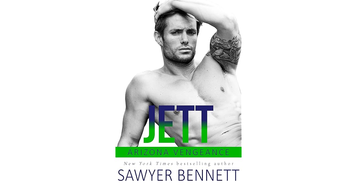 Jett (Arizona Vengeance, #10) by Sawyer Bennett