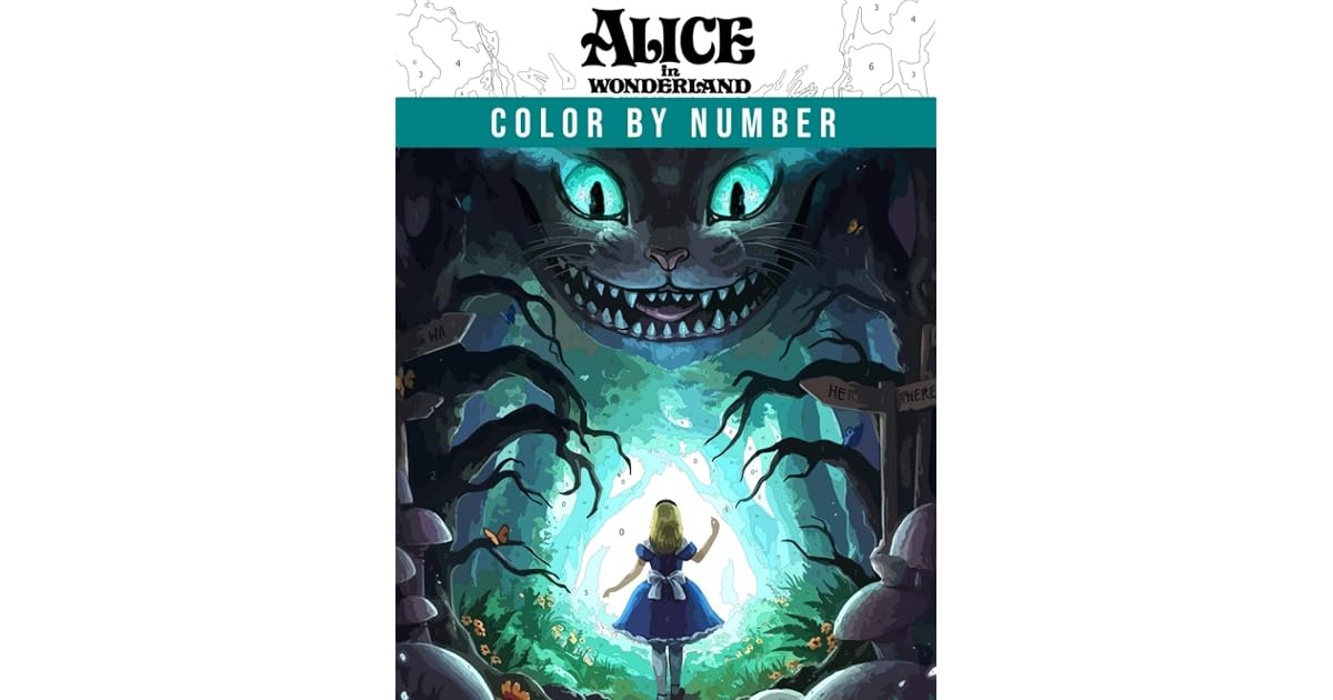 Alice in Wonderland Color by Number: Favorite Fantasy Adventure ...