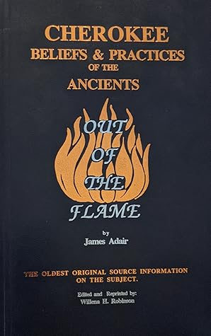 Cherokee beliefs and practices of the ancients: Out of the Flame by ...