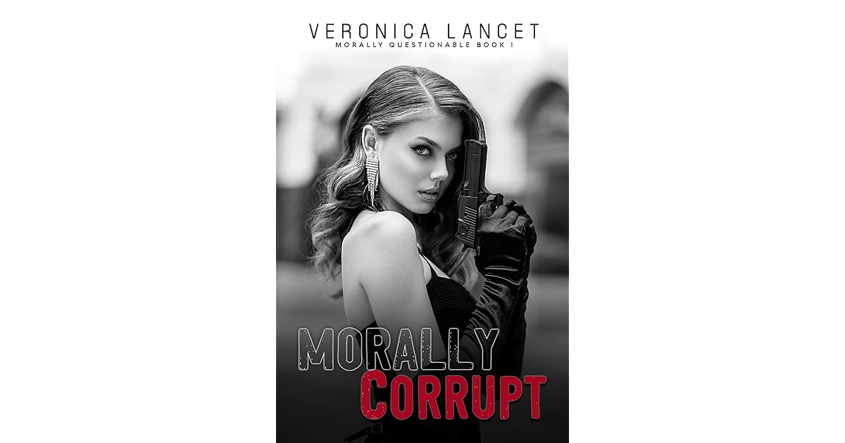 Morally Corrupt by Veronica Lancet