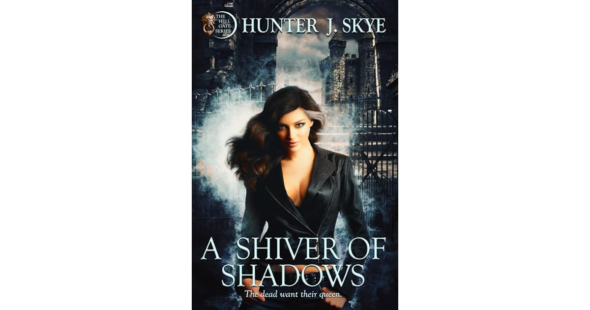 Book giveaway for A Shiver of Shadows (Hell Gate, #2) by Hunter J. Skye ...