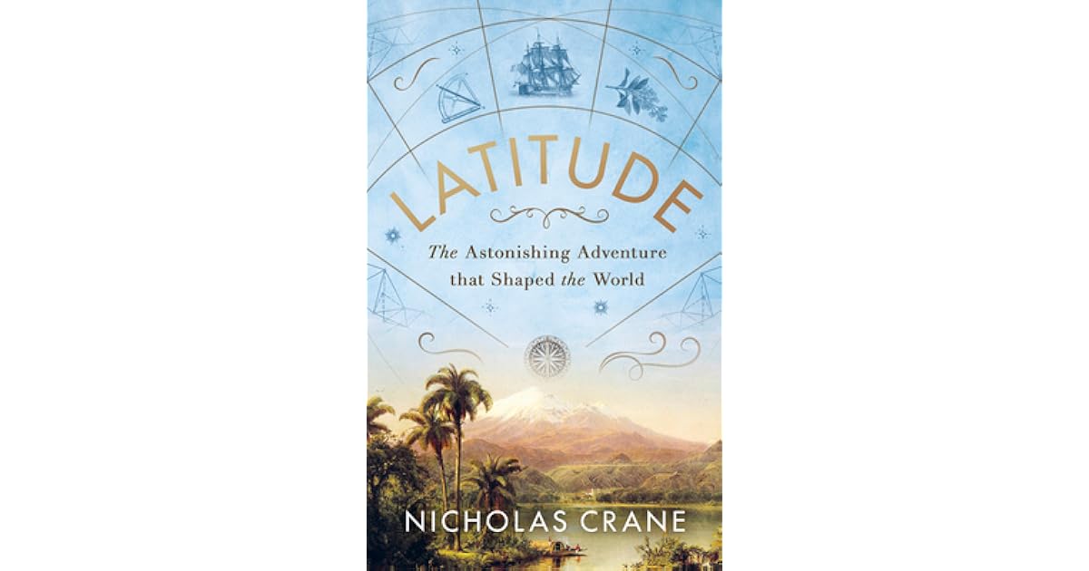 Latitude: The True Story of the World’s Very First International ...