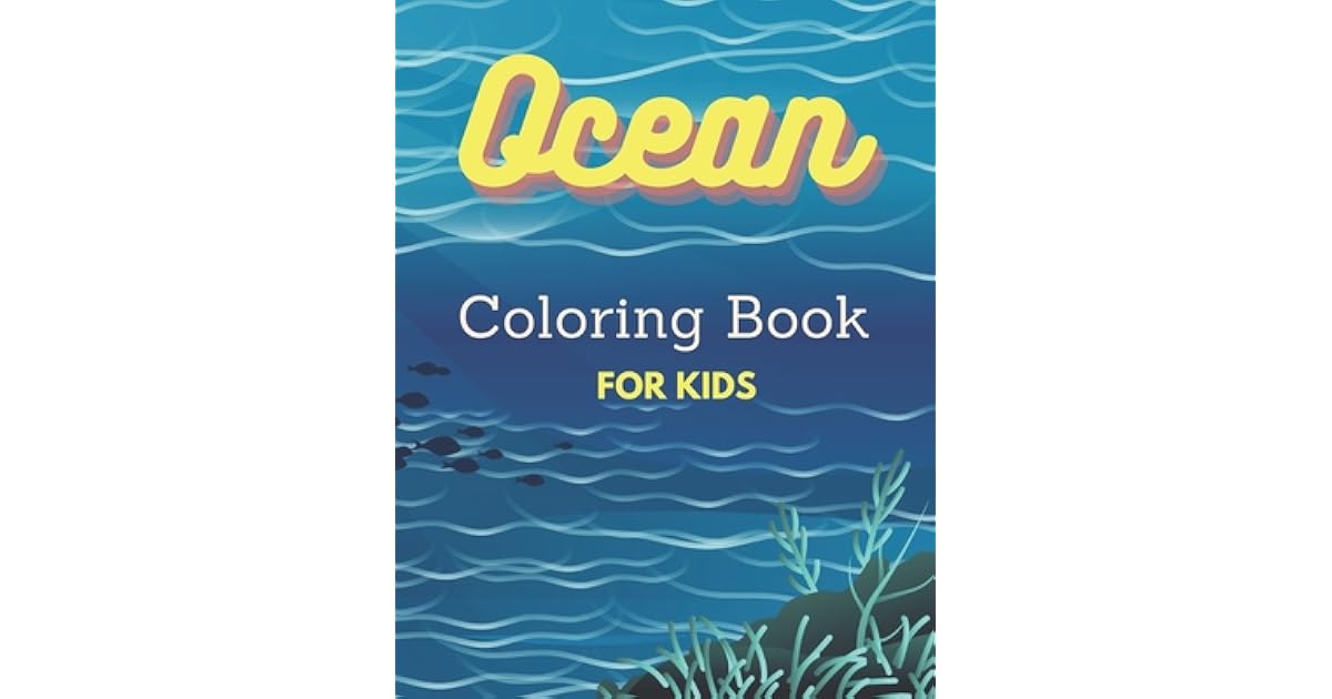 Ocean Coloring Book For Kids: Sea Creatures and Ocean Animals Coloring ...