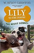 Lily to the Rescue! Series by W. Bruce Cameron