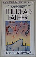 The Dead Father by Donald Barthelme