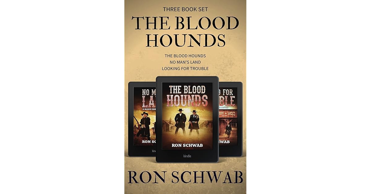 The Blood Hounds: Western Box Set (Books 1 - 3) by Ron Schwab