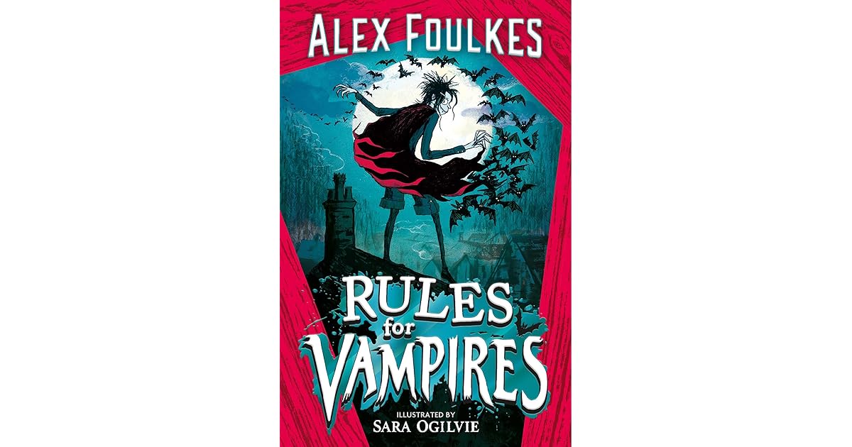 Rules for Vampires by Alex Foulkes