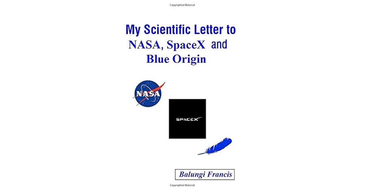 My Scientific Letter to NASA, SpaceX and Blue Origin by Balungi Francis