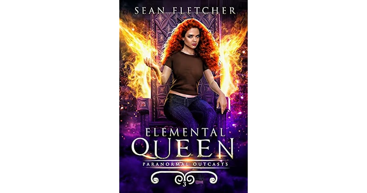 Elemental Queen (Paranormal Outcasts #3) by Sean Fletcher