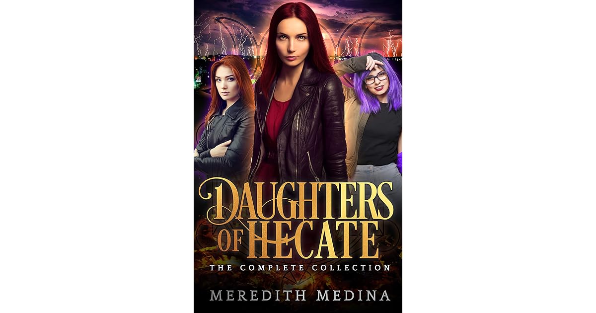 Daughters of Hecate ~ The Complete Series Box Set by Meredith Medina