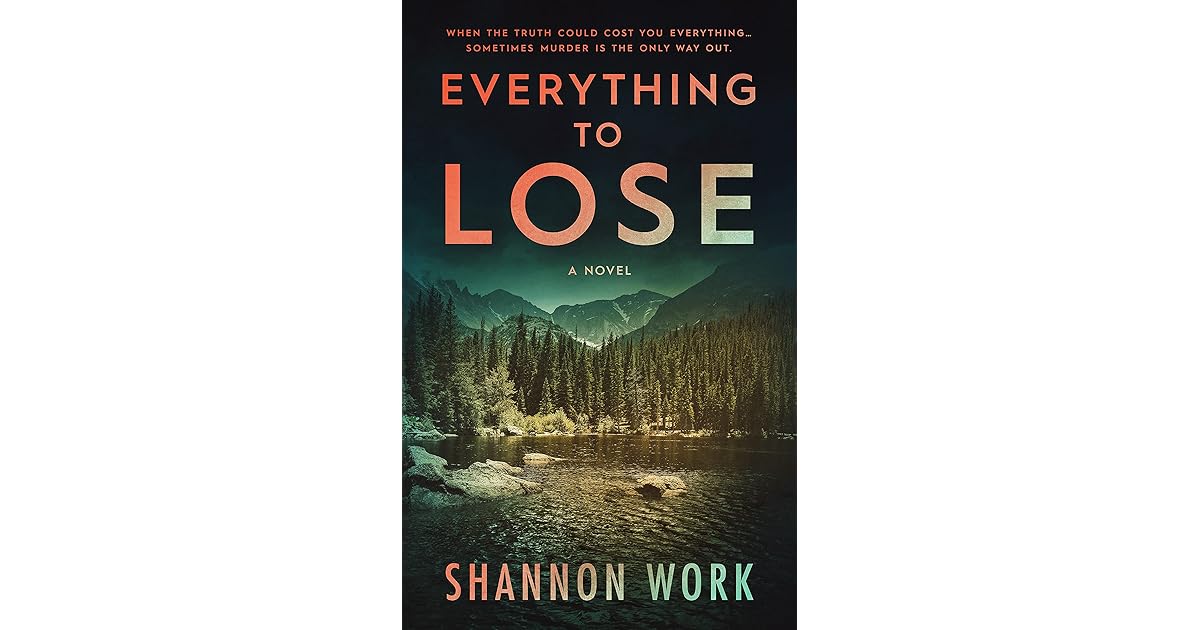 Everything To Lose by Shannon Work