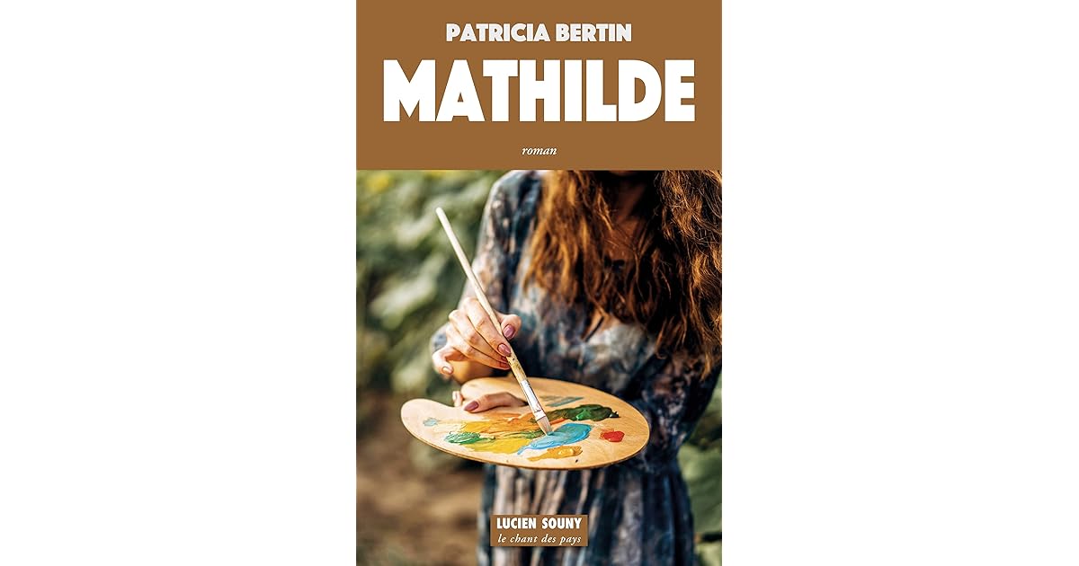Mathilde: Thriller by Patricia Bertin