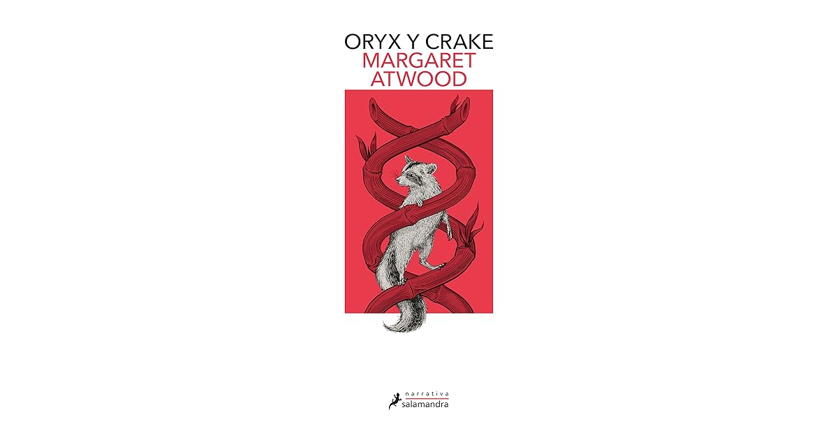 Oryx y Crake (MaddAddam, #1) by Margaret Atwood