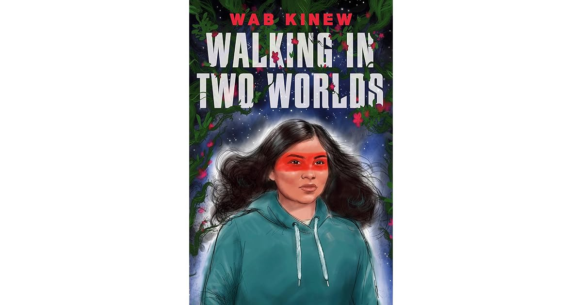 Walking in Two Worlds by Wab Kinew