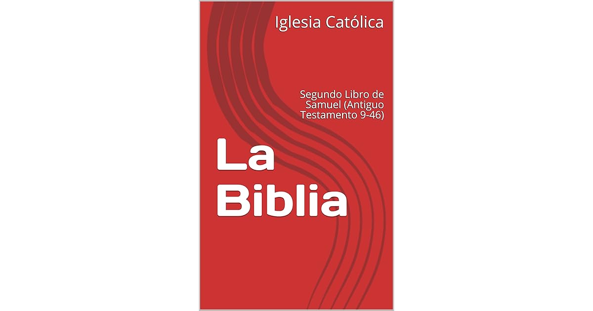 La Biblia: Segundo Libro de Samuel by Iglesia Católica