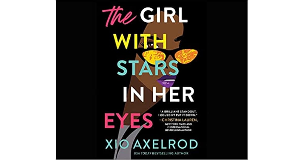 The Girl With The Stars In Her Eyes by Xio Axelrod
