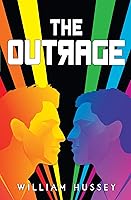 The Outrage by William Hussey