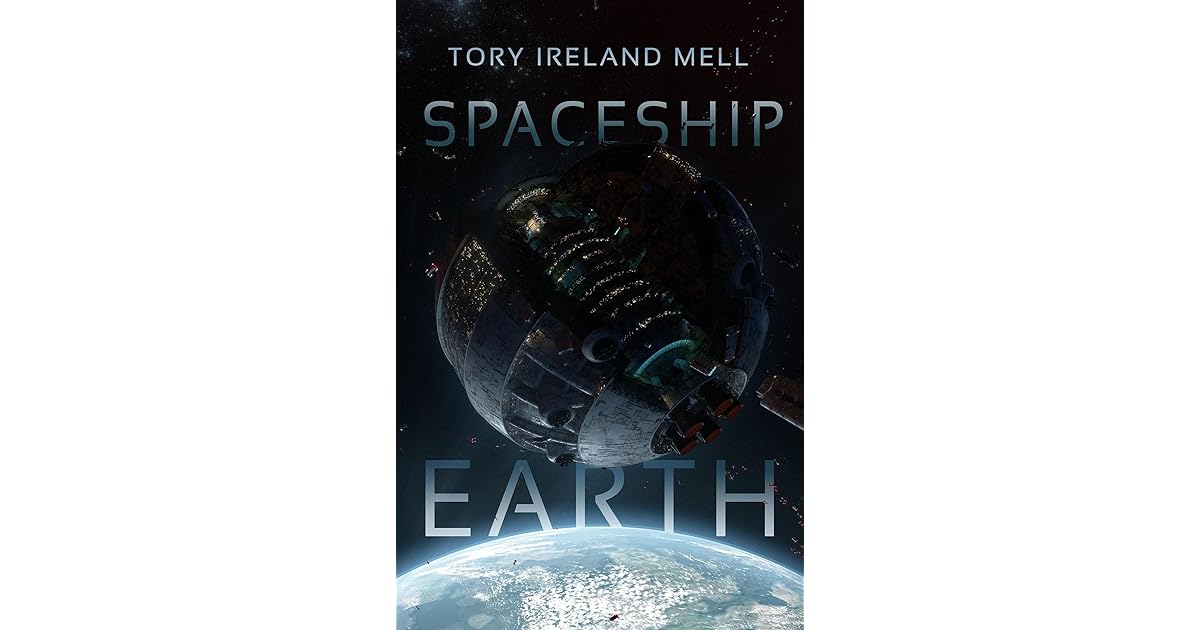 Spaceship Earth by Tory Mell