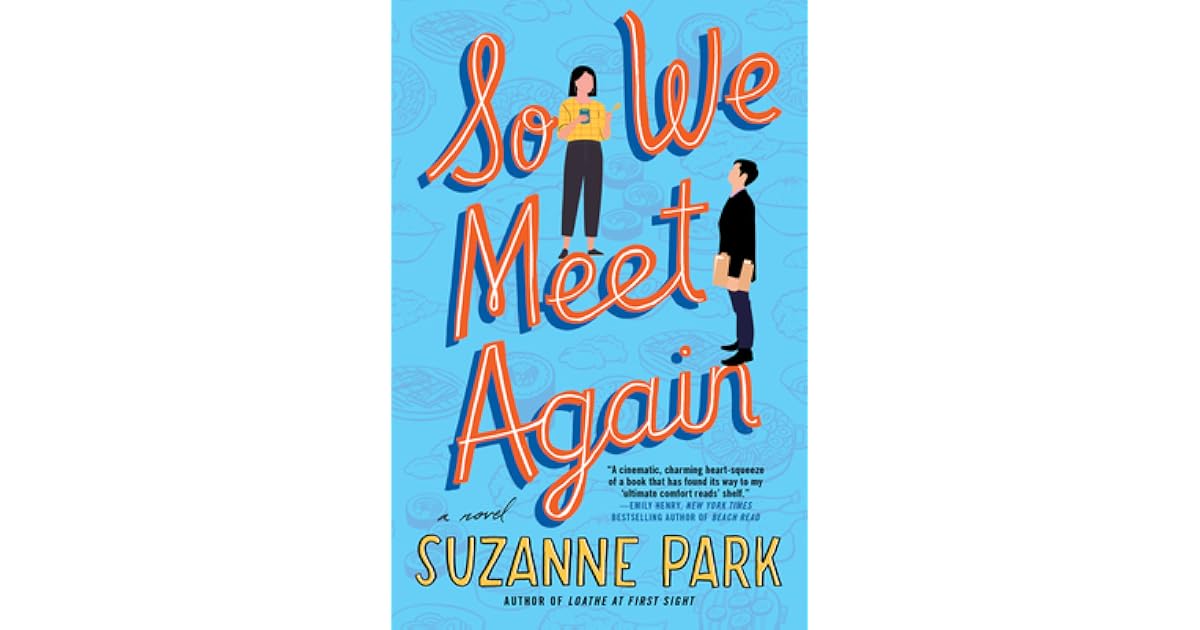 Book giveaway for So We Meet Again by Suzanne Park Mar 22-Apr 18, 2021