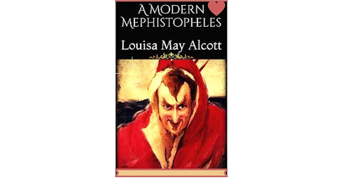 A MODERN MEPHISTOPHELE by Louisa May Alcott