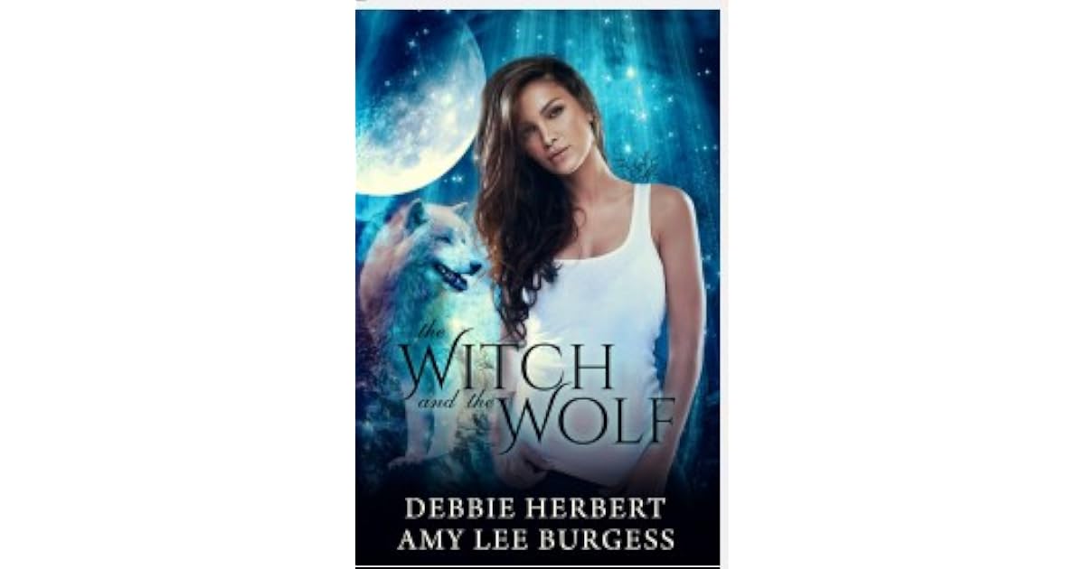 The witch and the wolf by Debbie Herbert