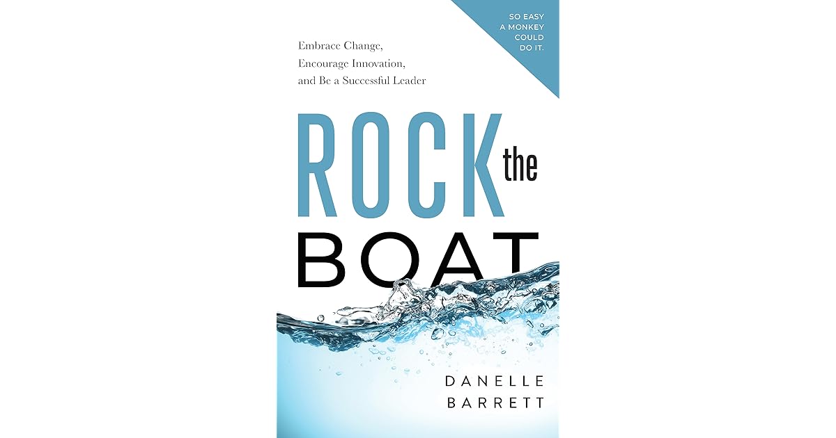 Book giveaway for Rock the Boat: Embrace Change, Encourage Innovation ...