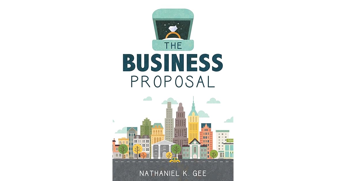 Book giveaway for The Business Proposal by Nathaniel Gee May 10-May 24 ...