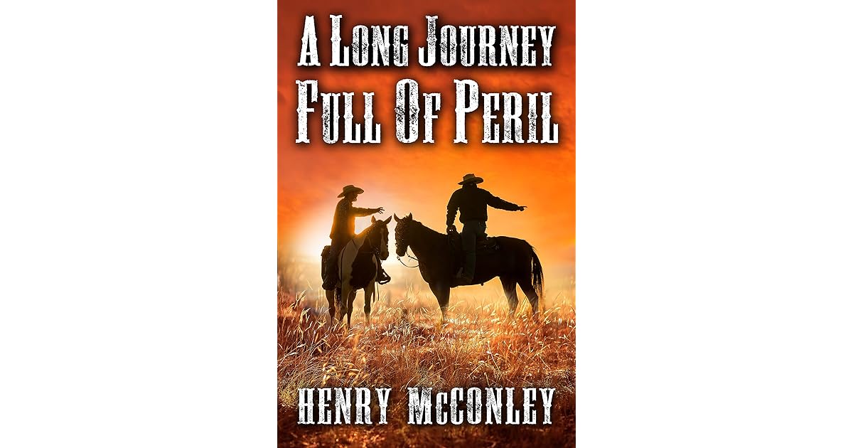 A Long Journey Full of Peril: A Historical Western Adventure Book by ...