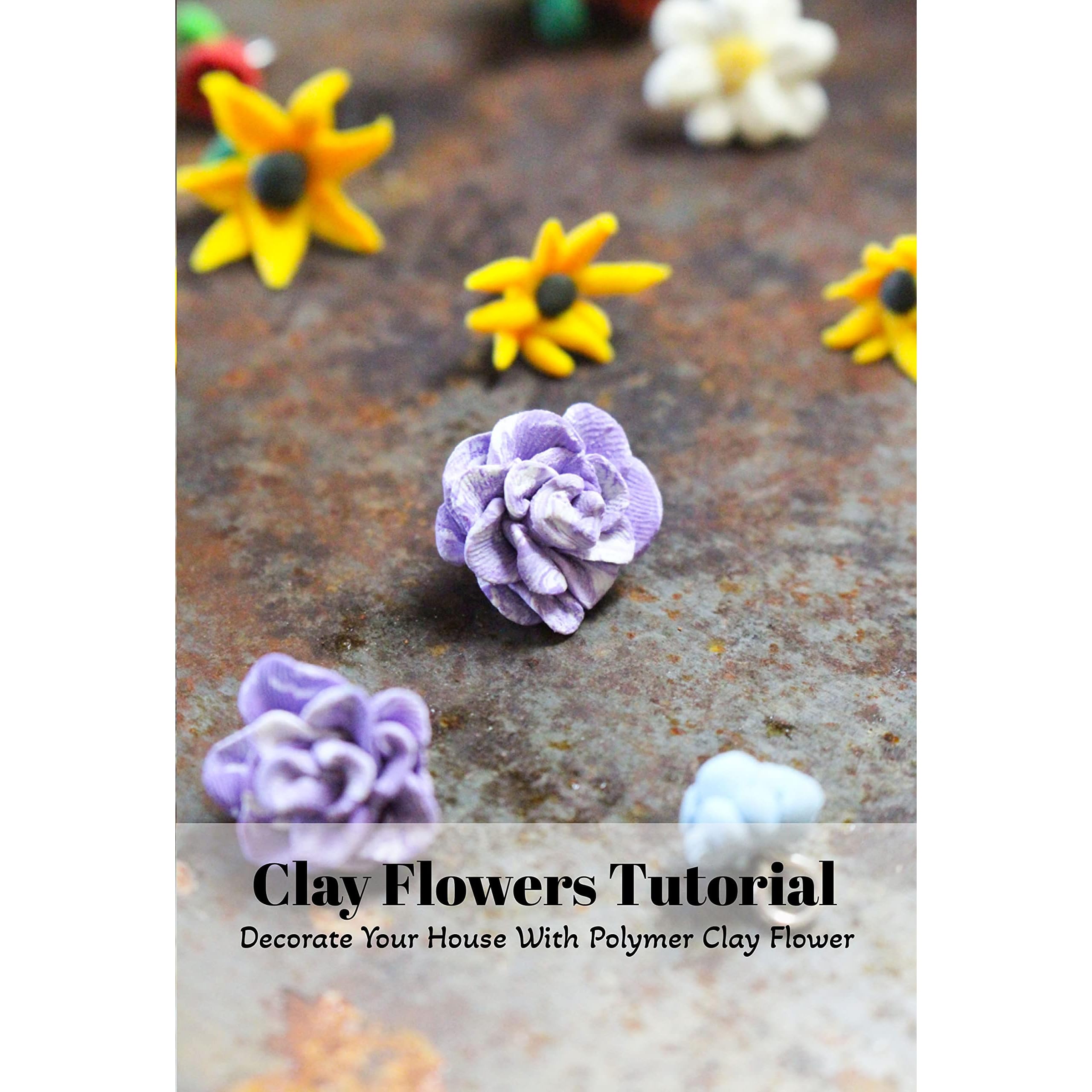 Polymer Clay Tutorial Flower