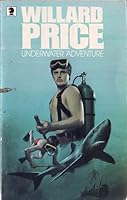 Underwater Adventure by Willard Price