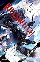 Killswitch (Cassandra Kresnov, #3) by Joel Shepherd